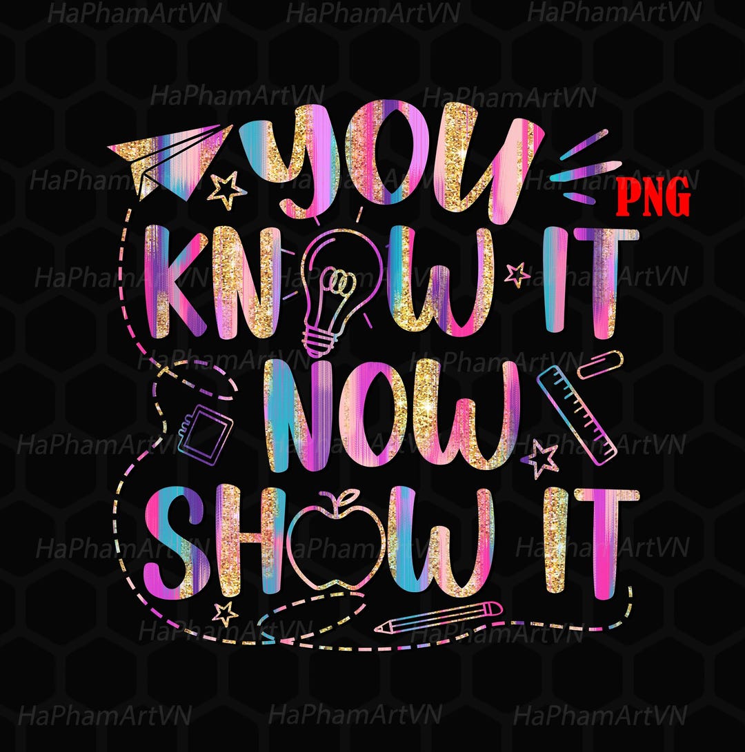 You Know It Now Show It Png, Twinkle Png,testing Day Png, Test Day Png ...