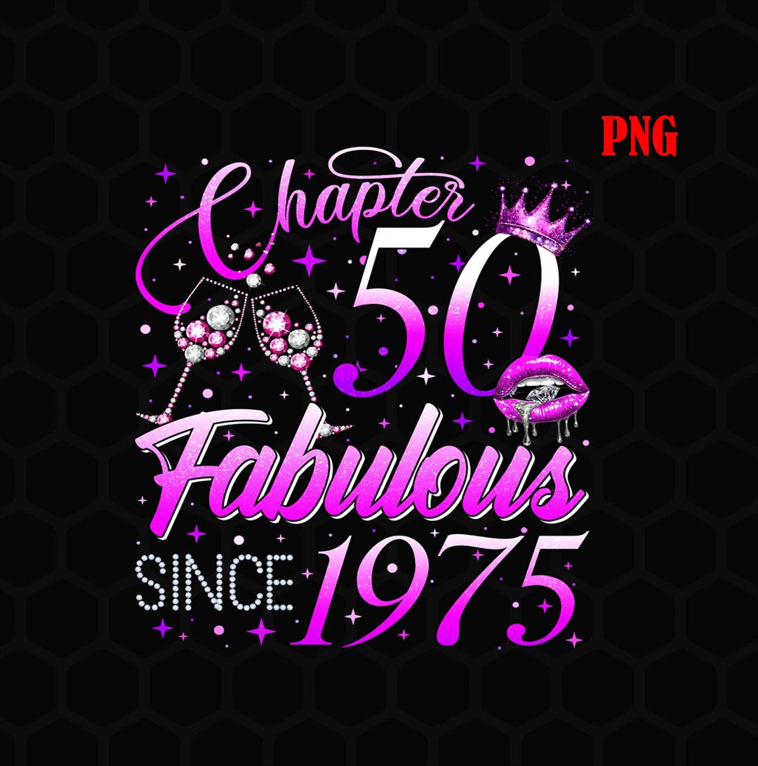 Chapter 50 Fabulous Since 1997 PNG - Etsy