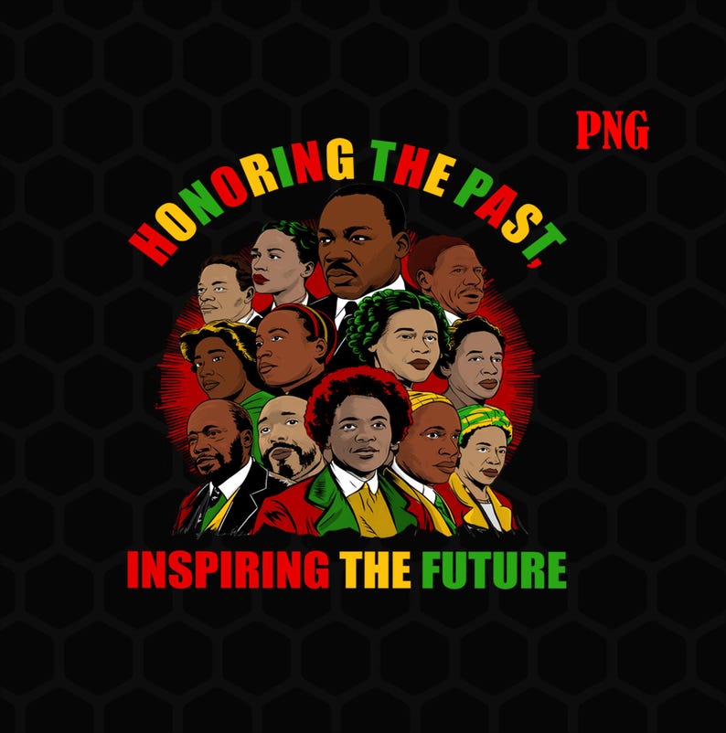Black History Honoring the Past Inspiring the Future Png, Black History ...