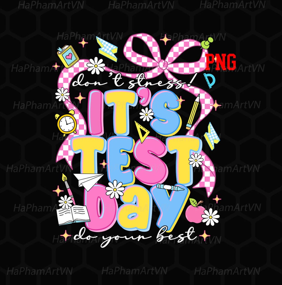 It's Test Day Png, Patterned Png, Pencil Png, Teacher Life, Test Day ...