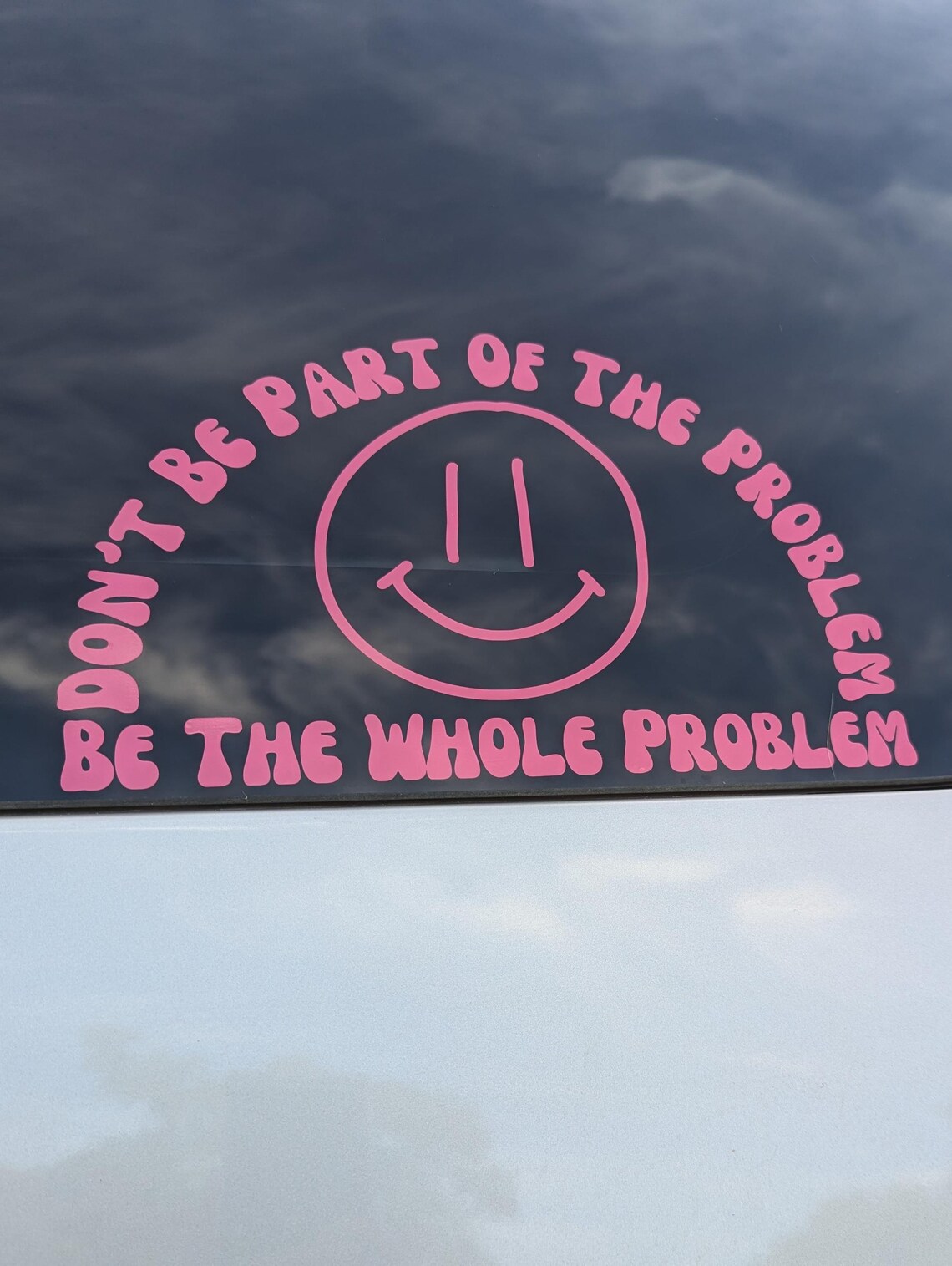 Don't Be Part of the Problem Be the Whole Problem Decal - Etsy