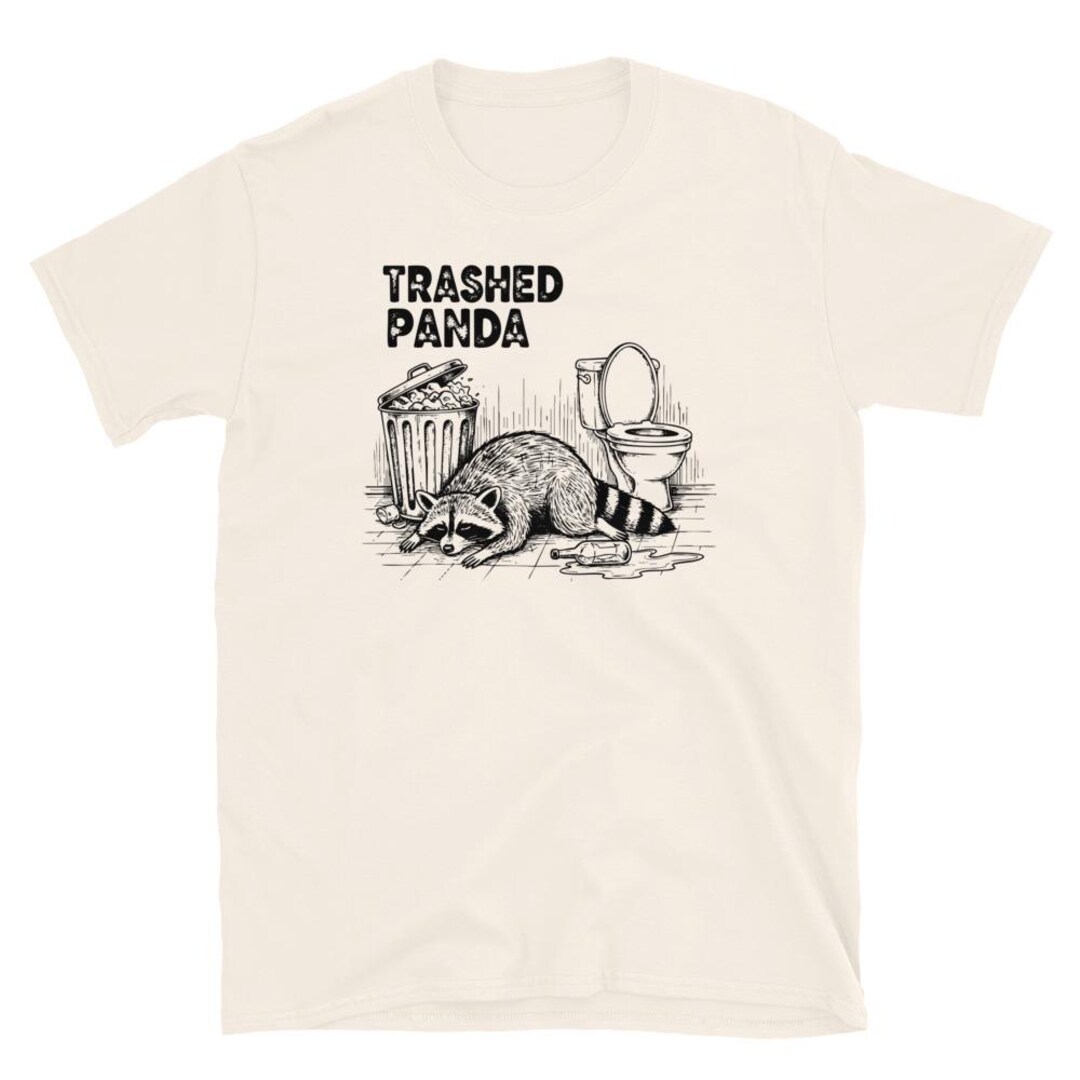 Trashed Panda: Funny Drunk Raccoon T-shirt, Party Animal Trash Can - Etsy