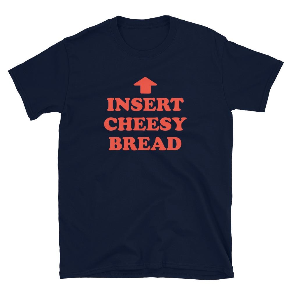 Insert Cheesy Bread Shirt: Pointing Arrow Foodie Humor Tee - Etsy
