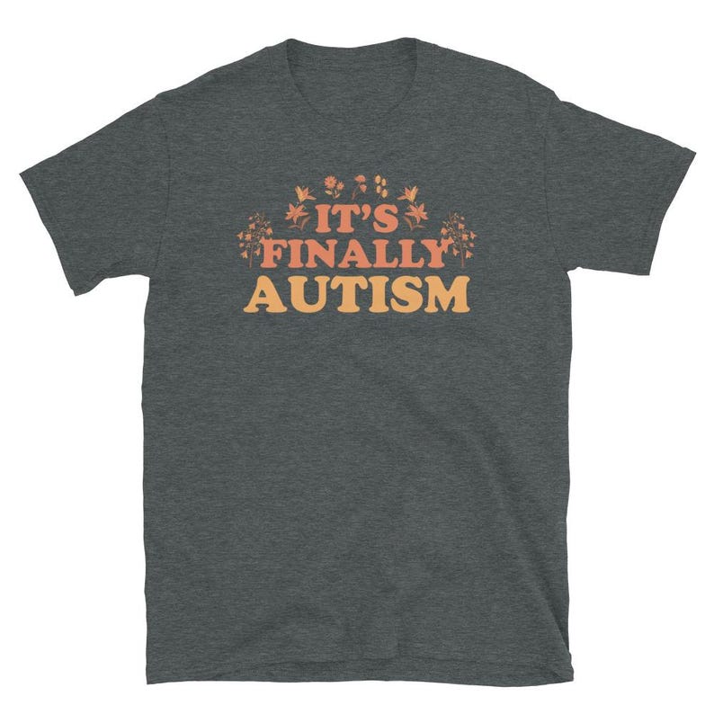 Funny Autism Awareness Tee: "it's Finally Autism" Fall Shirt - Etsy