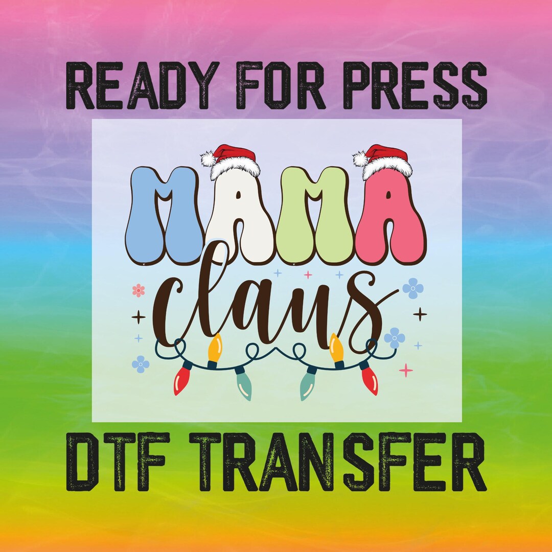 Christmas Mama Claus Ready to Press, Christmas Santa Mama Dtf ...