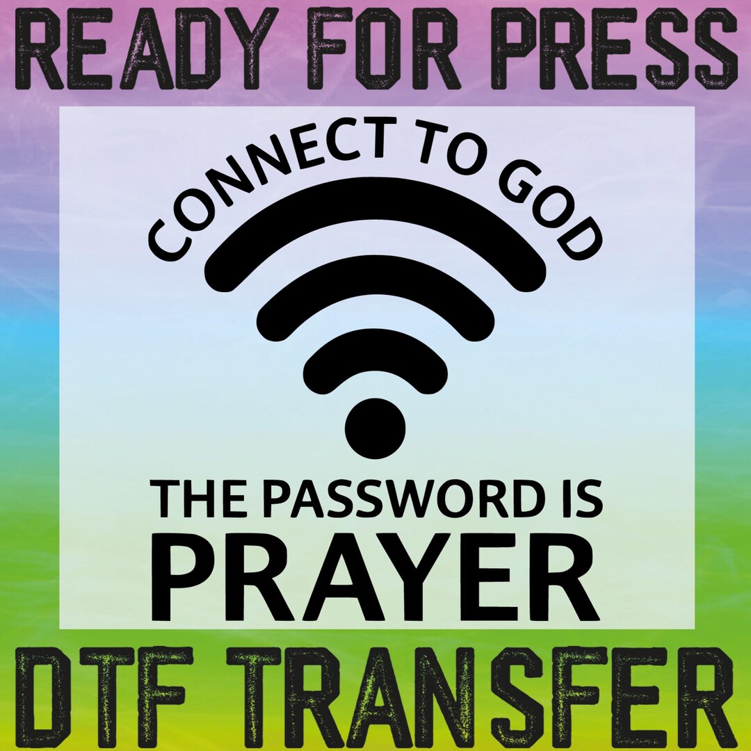 Connect to God, Password Prayer DTF Transfer, Christian Gift - Etsy