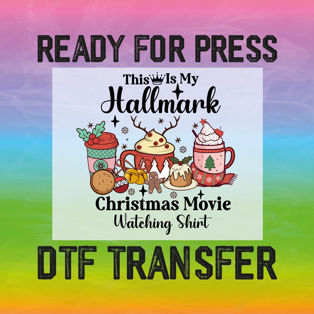 This is My Hallmark Christmas Movie Watching Shirt Ready to Press ...