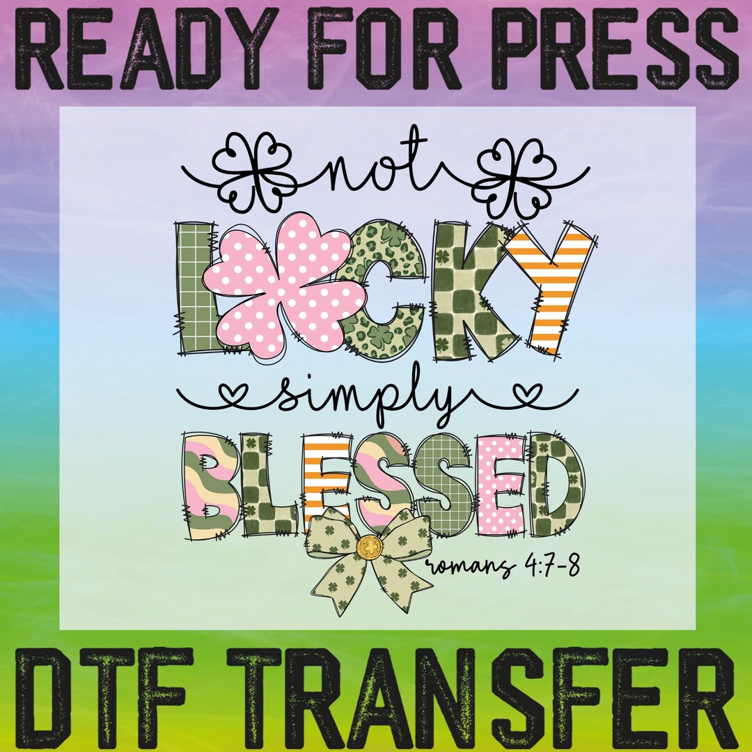 Not Lucky Simply Blessed DTF Ready to Press, St Patrick's Day Coquette ...