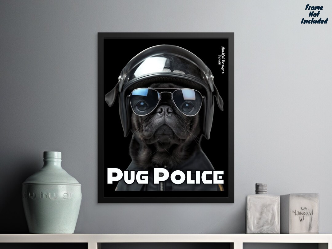 Funny Pug Poster, Police Dog Wall Art, Cute Dog Canvas Art, Adorable ...