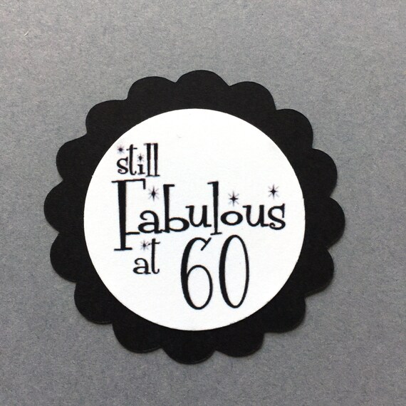 60th Birthday Favor Tags - Still Fabulous at 60 - Set of 12 by Cara's ...