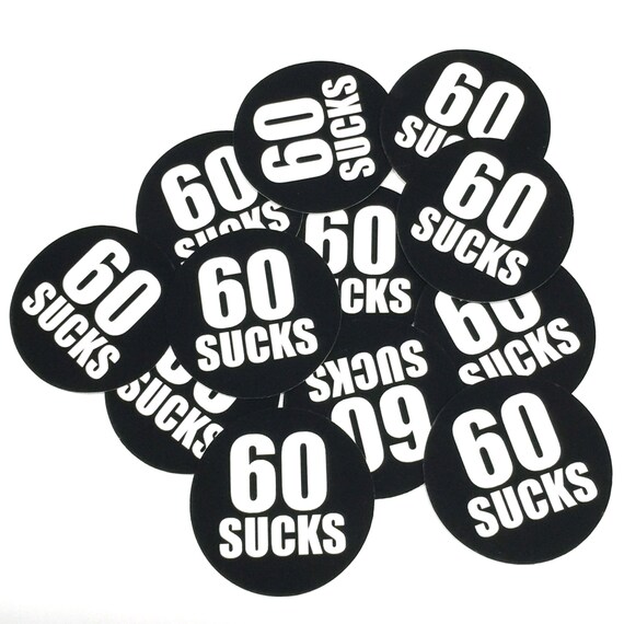 60th Birthday Stickers - 60 SUCKS - Round 1 1/2 Inch Handmade Stickers ...