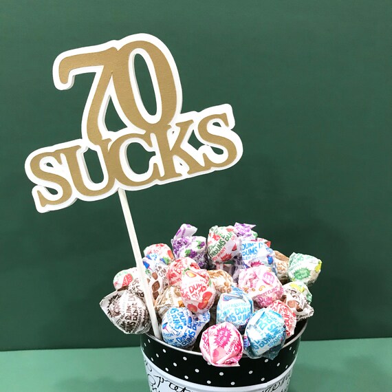 70 SUCKS 70th Birthday Topper - Sucker Bouquet, White and Gold or Your ...