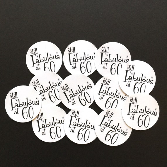 60th Birthday Stickers - Still Fabulous at 60 - Round 1 1/2 Inch ...