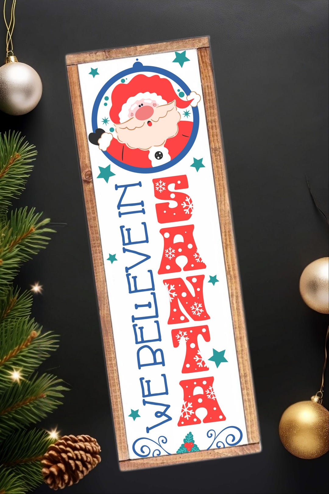 We Believe in Santa Sign, Christmas Sign, Wall Sign, Christmas Decor ...