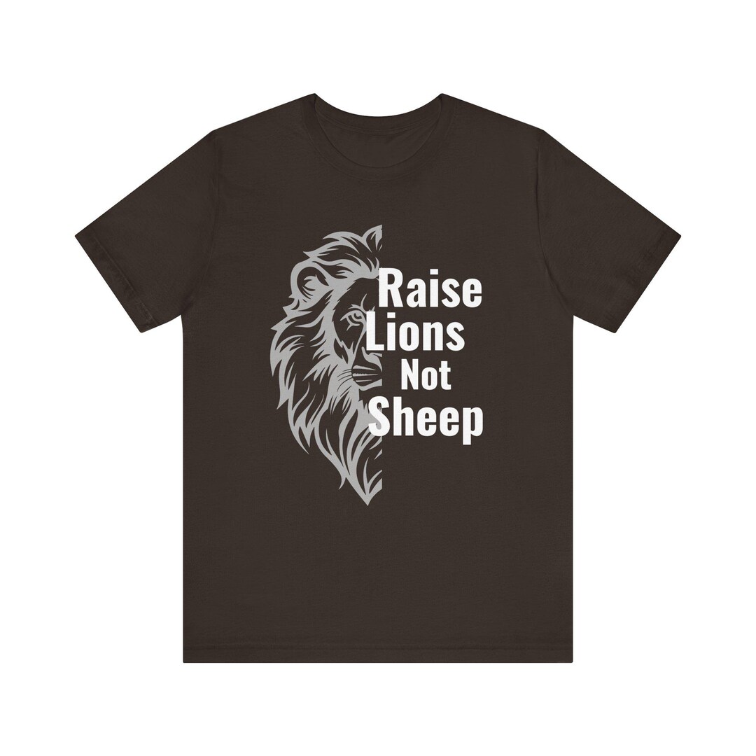 Raise Lions Not Sheep T-shirt | Lion Head Typography Tee - Etsy