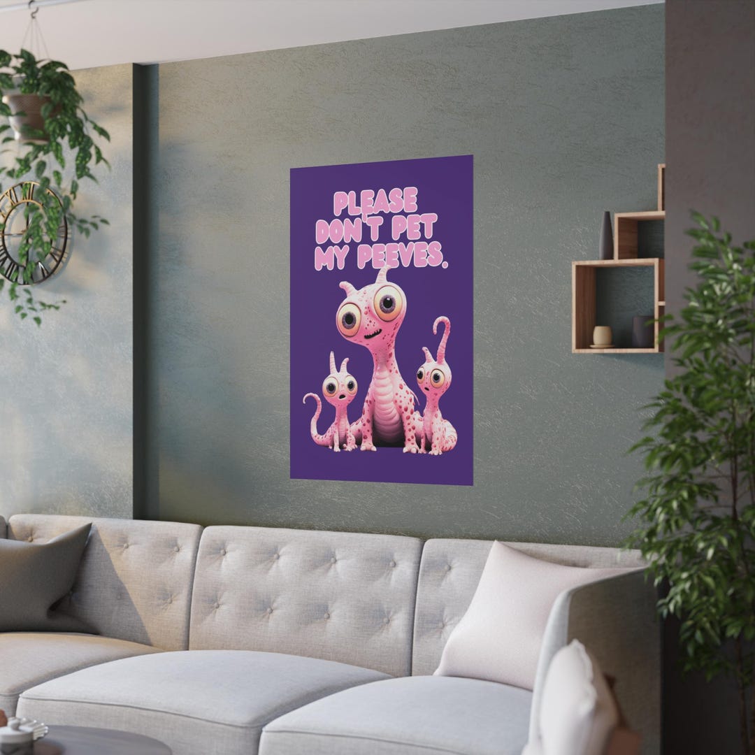 Please Don't Pet My Peeves Satin Poster Cool Meme Funny Fun Edgy Gag ...