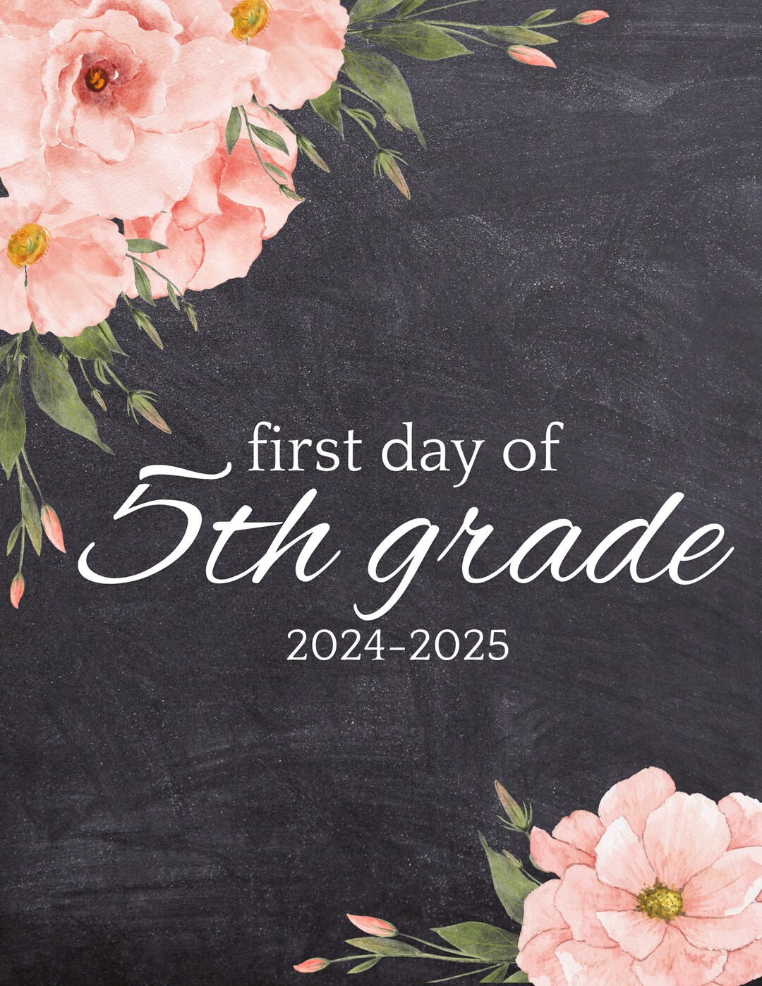 First Day of School, 5th Grade, Chalkboard, Flowers - Etsy