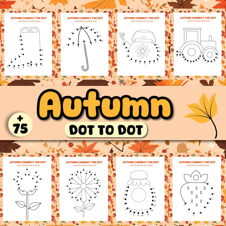 75 Printable Fall Autumn Dot to Dot Worksheet Coloring Book for Kids ...