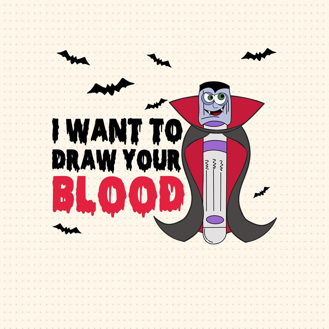 I Want to Draw Your Blood Nurse Png, Nurse Gift, Dracula Nurse Png, Spooky Halloween Nurse ...