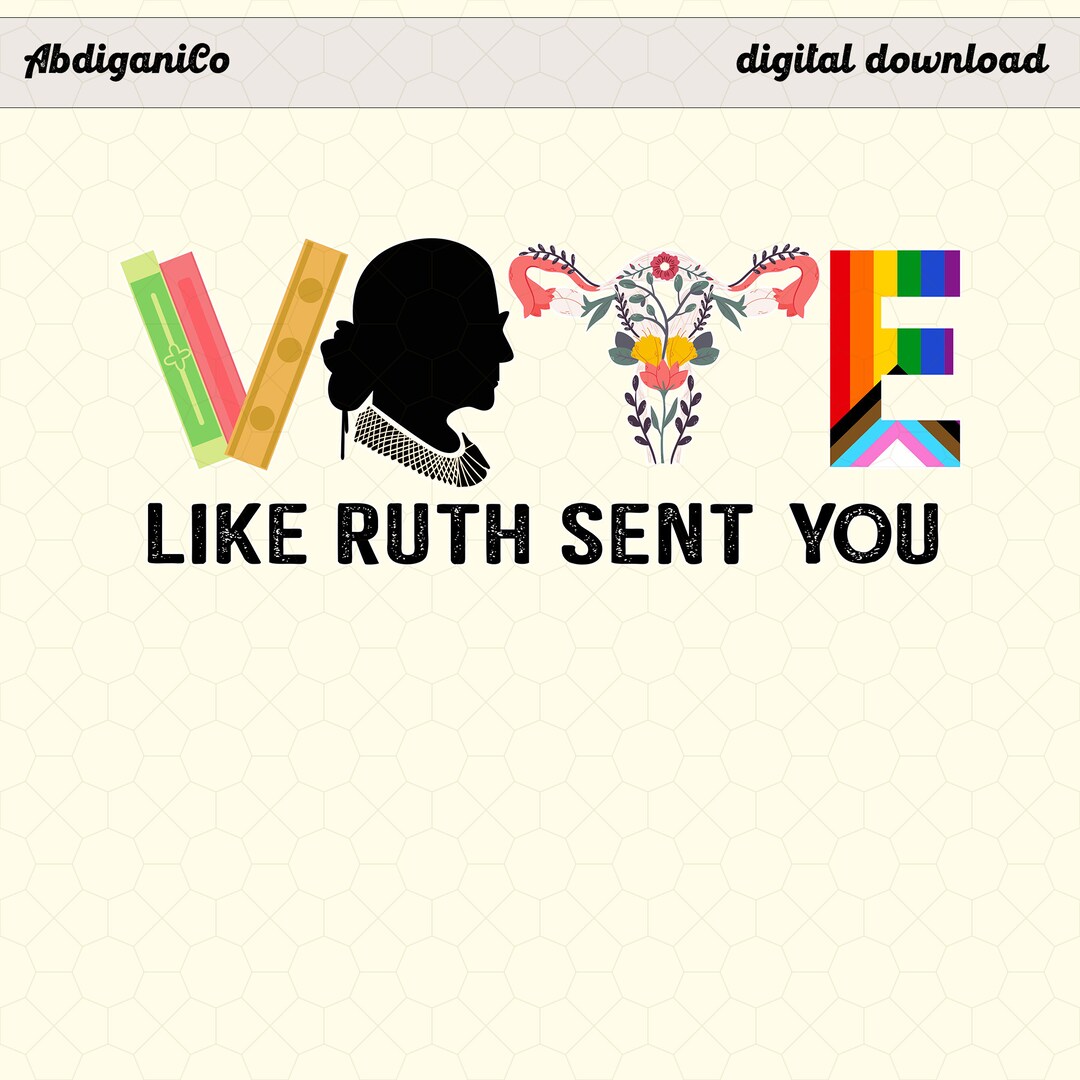 Vote Like Ruth Sent You PNG File, Election 2024, Empowering Political ...