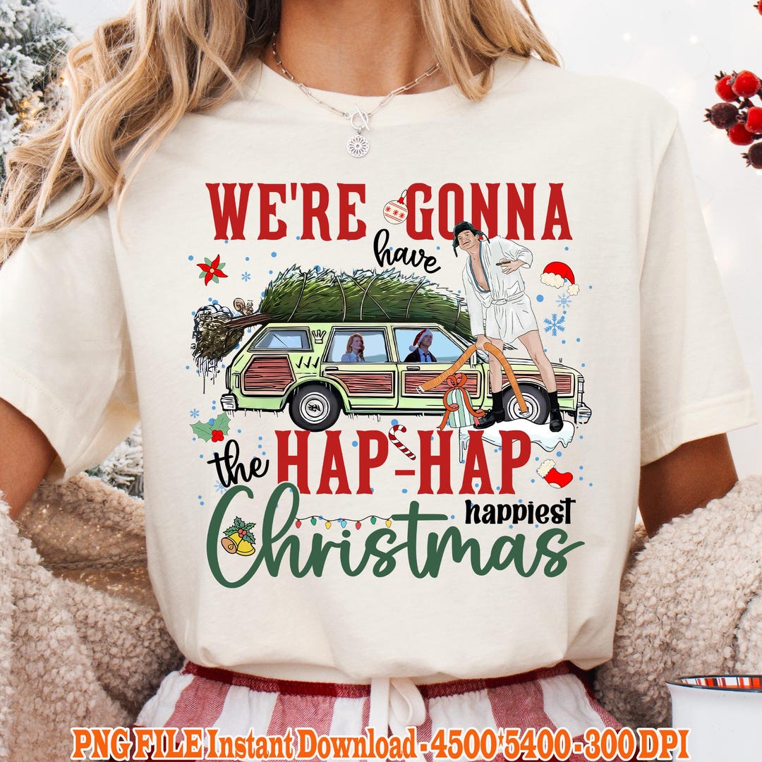 We're Gonna Have the Hap Hap Happiest Png, Christmas Cousin Eddie Png ...