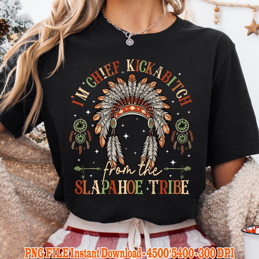 Chief Kickabitch PNG, Chief Kickabitch Slapahoe Tribe Png, American ...
