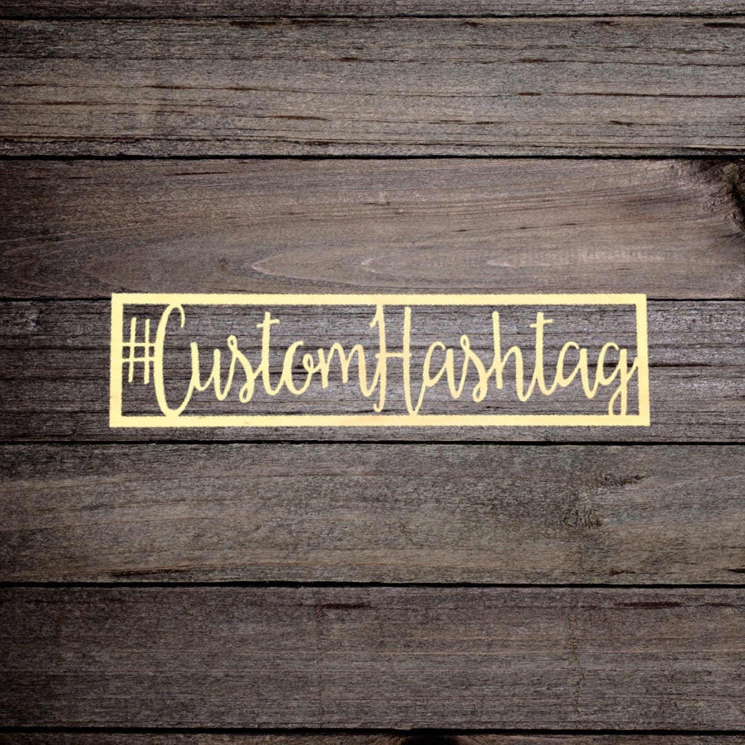 Custom Hashtag Sign, Wedding Hashtag, Birthday Hashtag, Party Hashtag ...