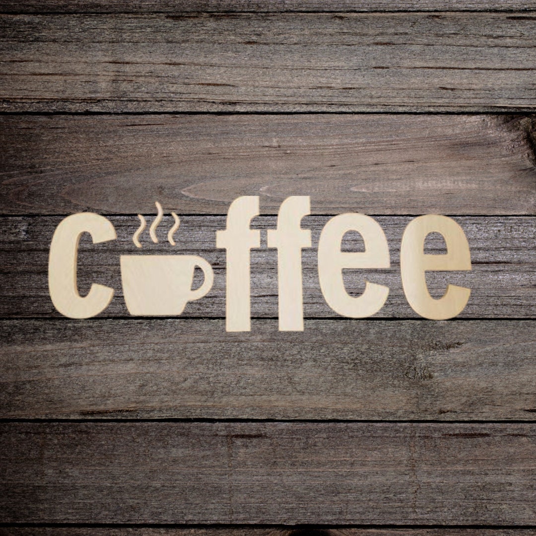 Coffee Wood Sign, Wooden Letters, Unpainted Wooden Wall Hanging - Etsy