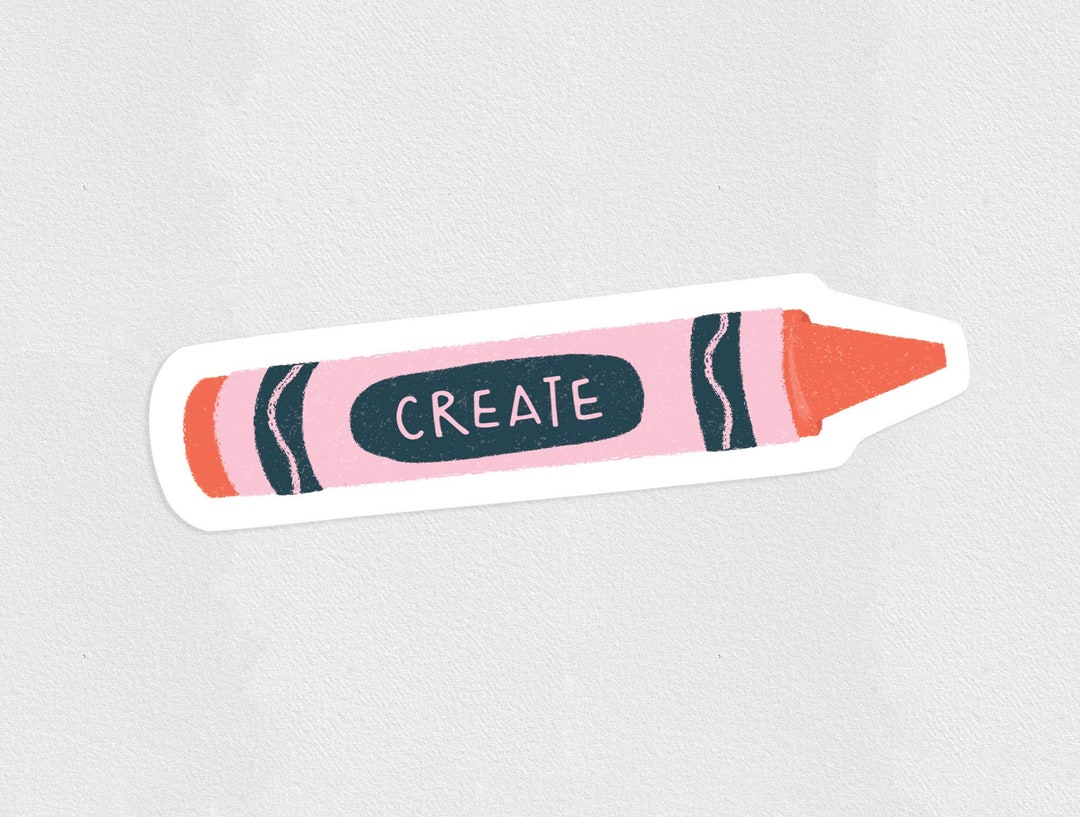 Create Crayon Sticker Die Cut Sticker - Etsy