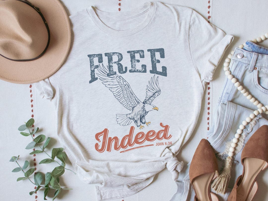 Free Indeed Christian T-shirt Eagle Design John 8:36 | Faith Apparel ...