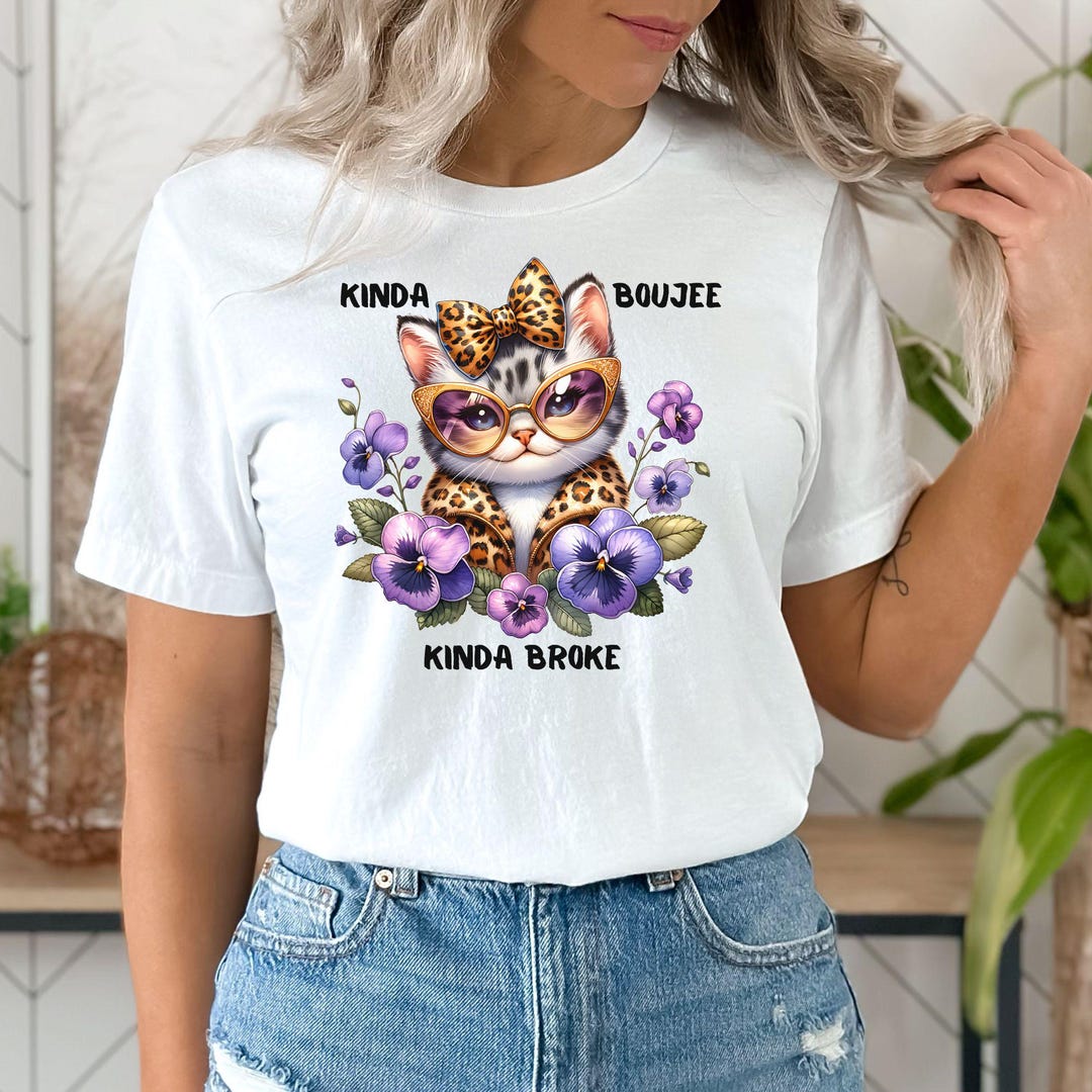 Kinda Boujee Kinda Broke Png, Funny Baby Cat PNG, Funny Mom Sublimation ...