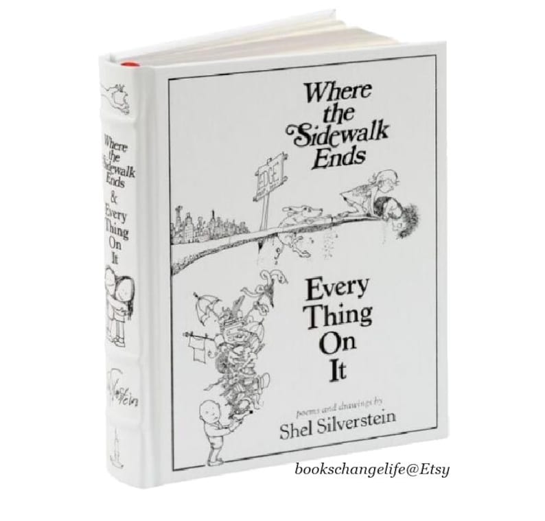 Where the Sidewalk Ends/every Thing on It: Poems and Drawings by Shel ...