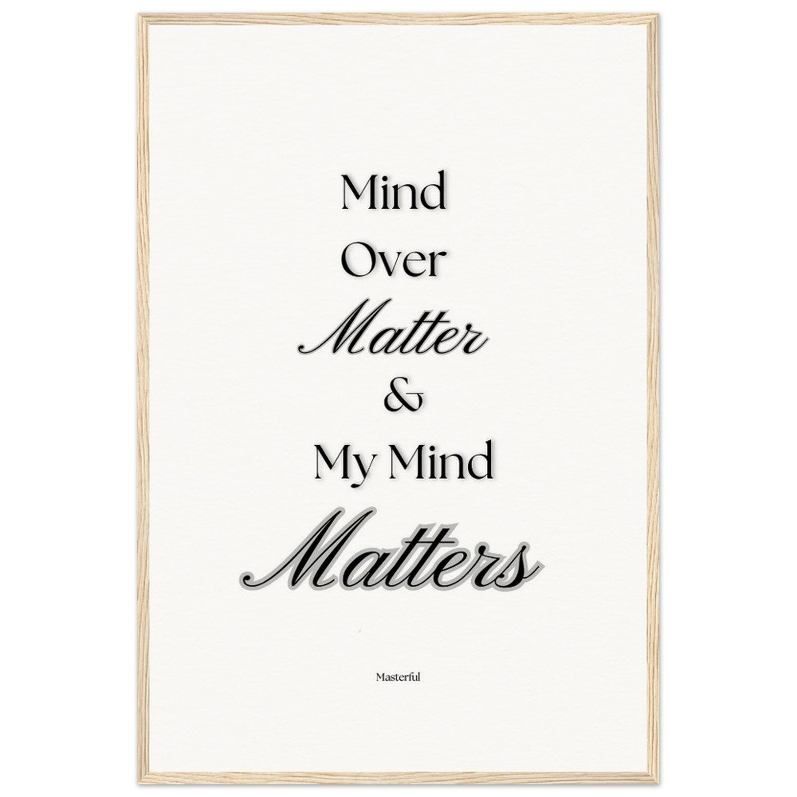 Mind Over Matter & My Mind Matters - Museum-quality Matte Paper Wooden ...