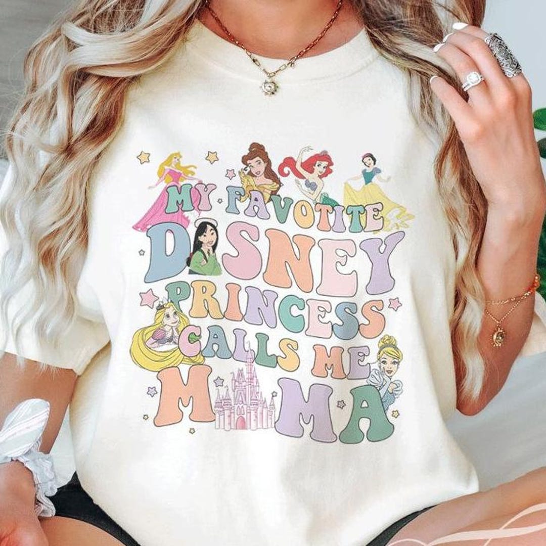 My Favorite Disney Princess Calls Me Mama Shirt, Disneyworld Shirt ...