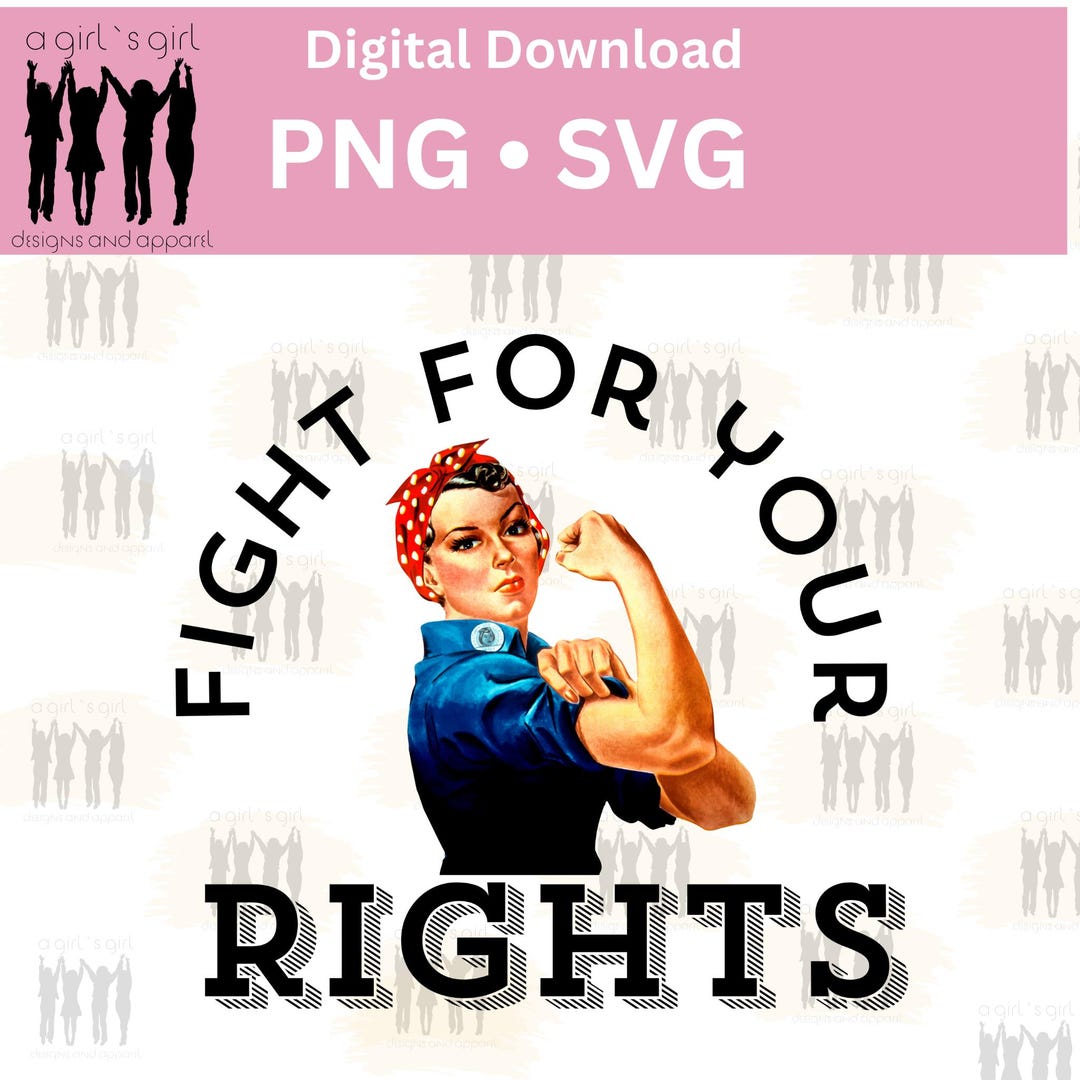 Fight for Your Rights-woman's Rights Rosie the Riveter -feminist ...