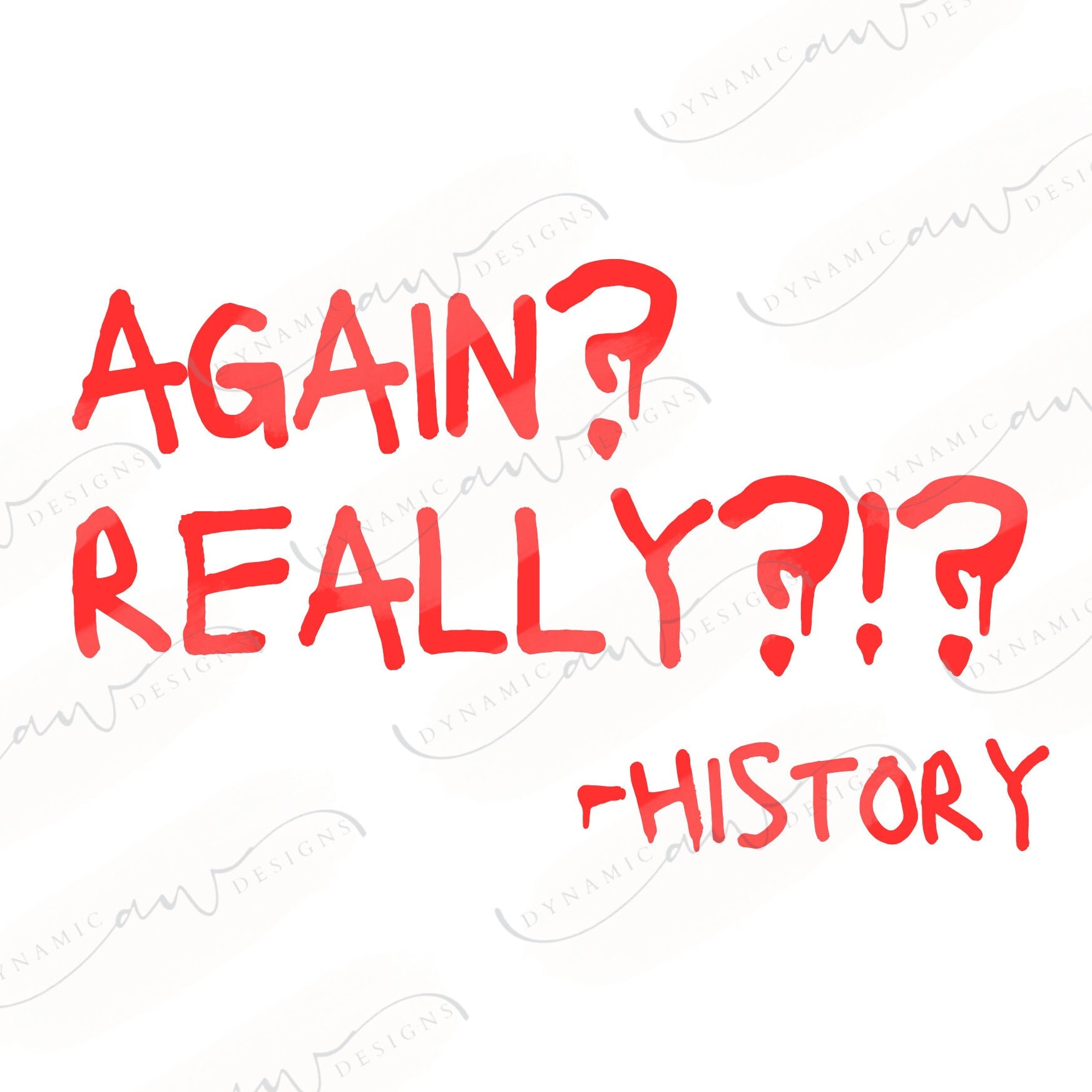 Repeating History PNG SVG Again Really - Etsy