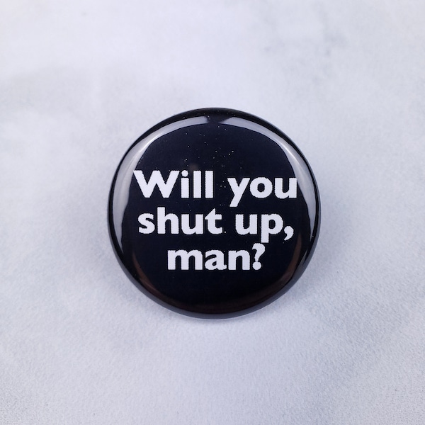 Shut up Button - Etsy