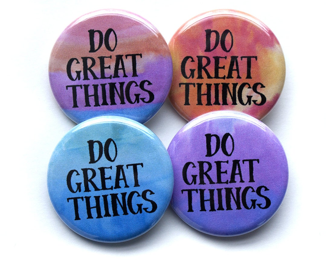 Do Great Things Pins – 1.25 Inch Pinback Buttons - Etsy Australia