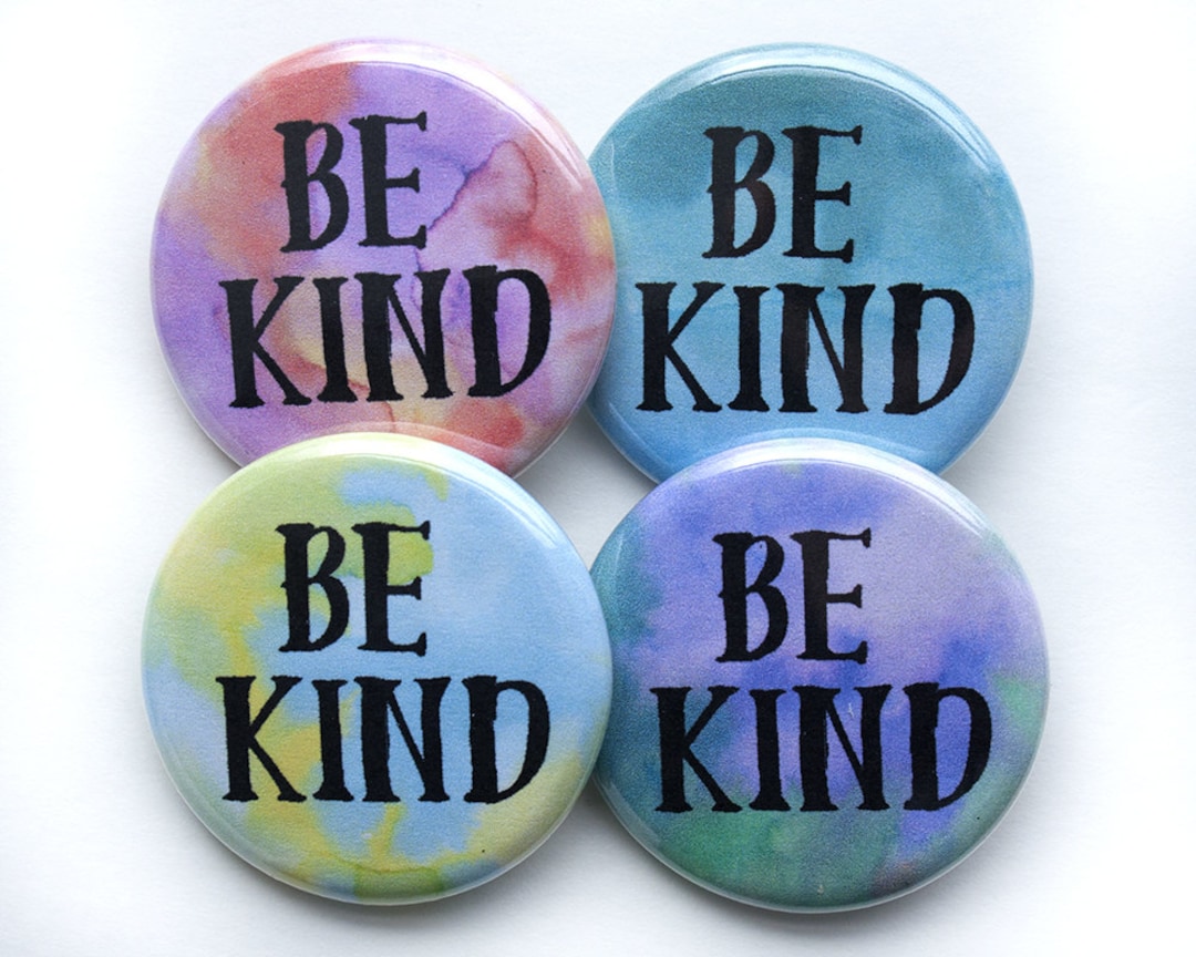 Be Kind Pins – 1.25 Inch Pinback Buttons - Etsy