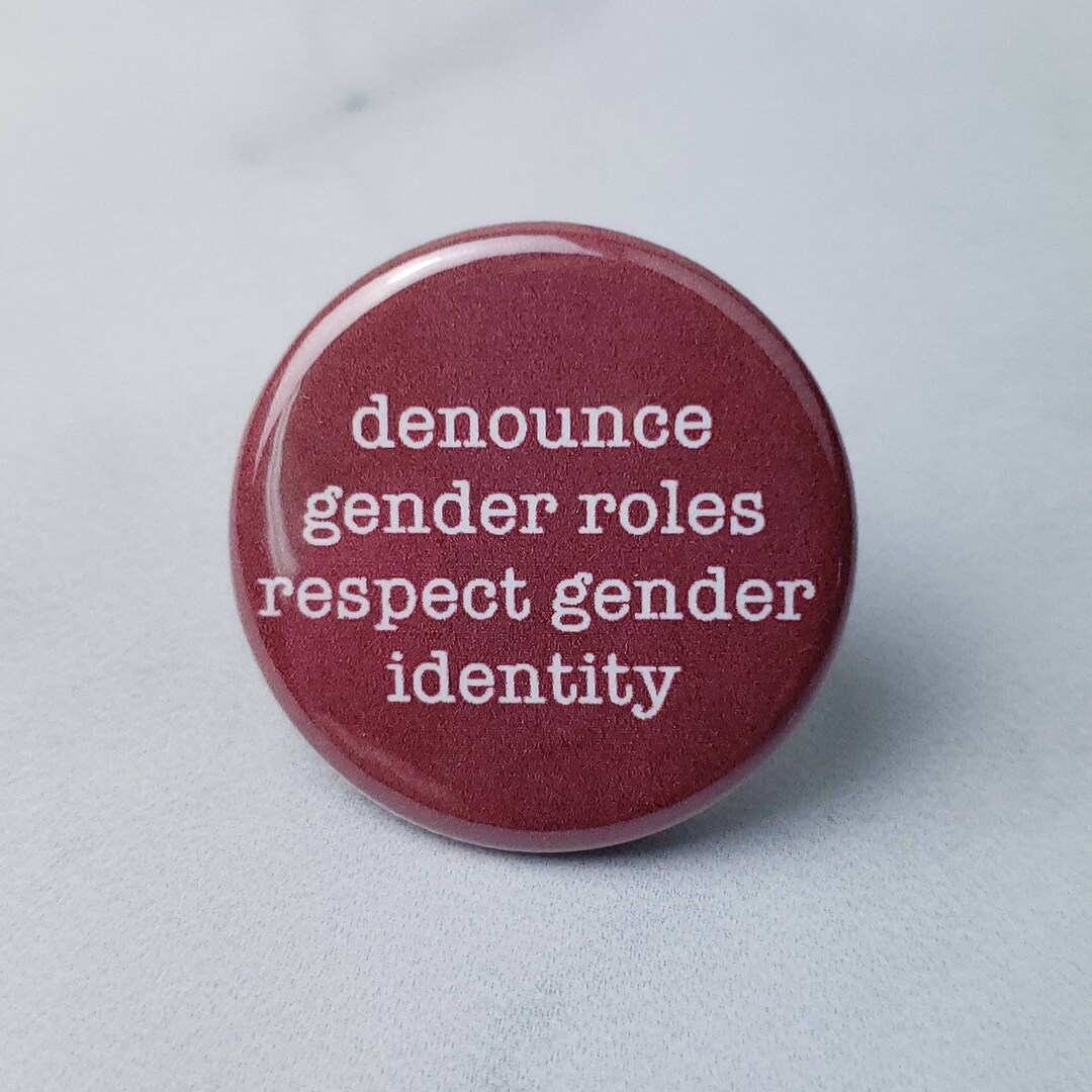 Denounce Gender Roles Respect Gender Identity Pin 1.25 Inch - Etsy
