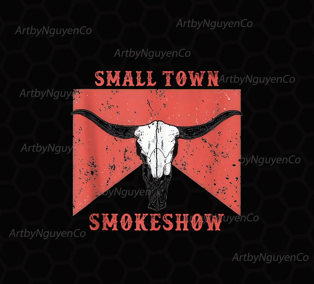 Small Town Smokeshow Png, Western Clipart, Western Design, Sarcastic ...