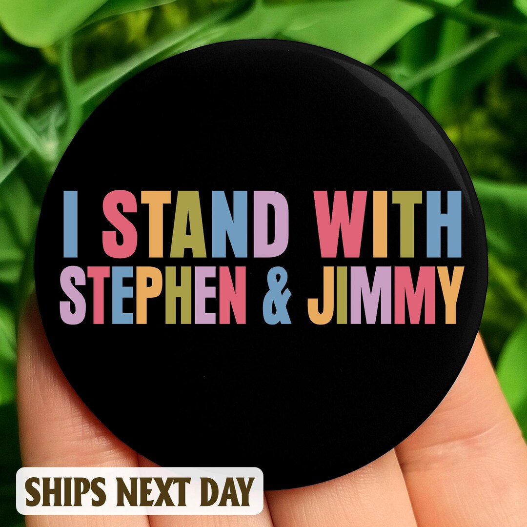 Colbert Kimmel I Stand With Stephen and Jimmy Pin Button, Support Late ...