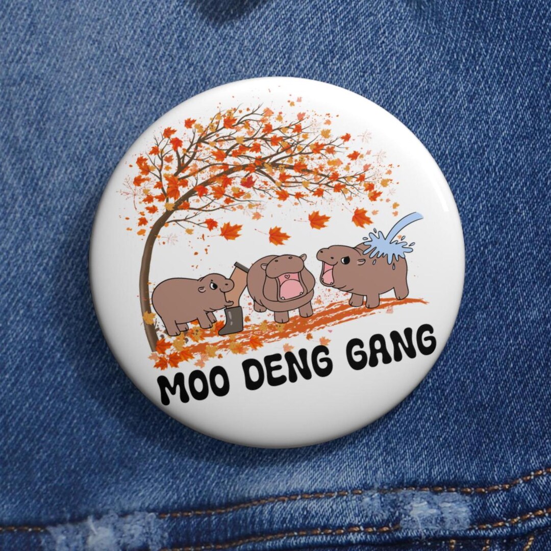 Moo Deng Gang Fall Season 3 Sizes Pin Button, I Love Moo Deng Pin ...