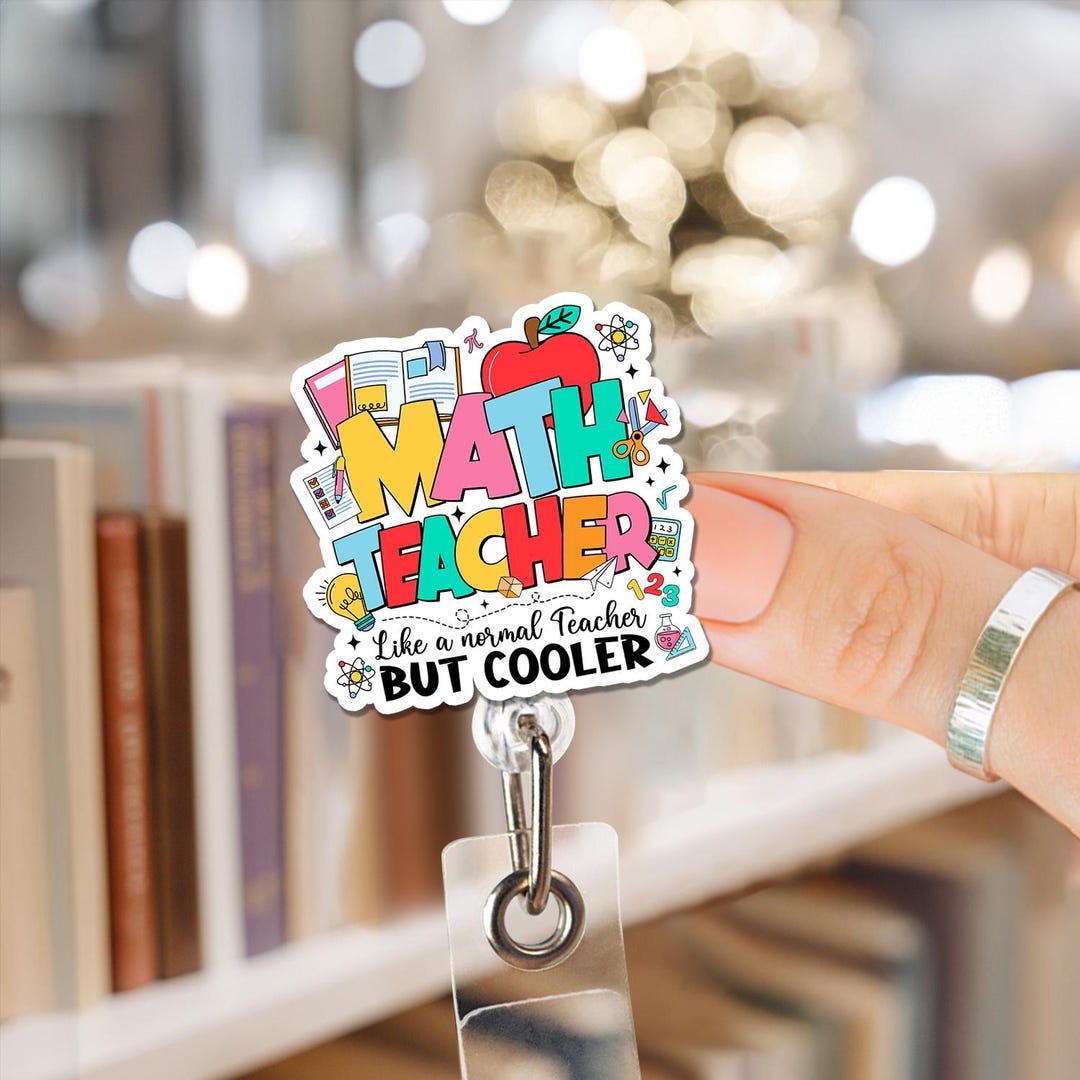 Math Teacher Like A Normal Teacher but Cooler Badge Reel, Teacher Badge ...