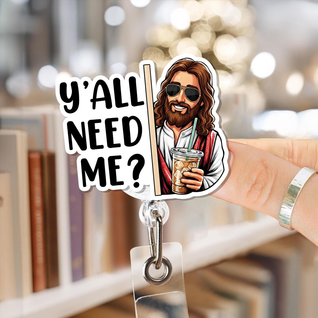 Y'all Need Me Jesus Badge Reel, Christian Nurse Badge Holder, Funny ...