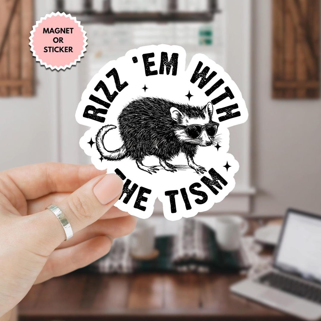 Rizz 'em With the Tism Possum Sticker, Waterproof Weatherproof Vinyl ...