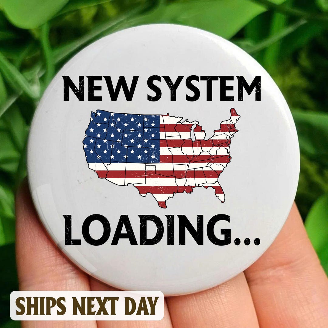 New System Loading Anti Trump Pin Button, Funny Political Protest Badge ...