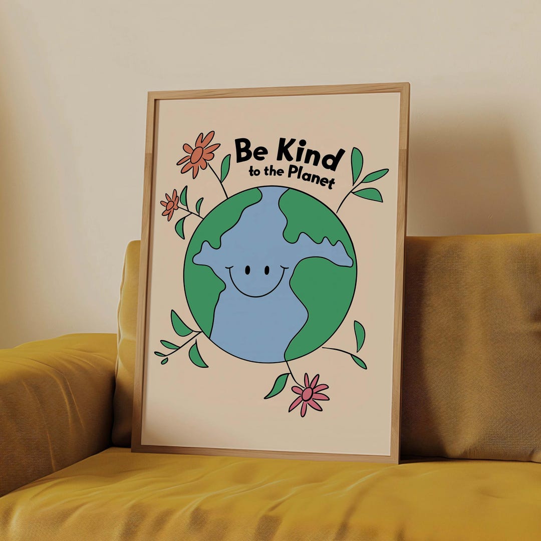 Be Kind to the Planet Environment Friendly Classroom Poster Save ...