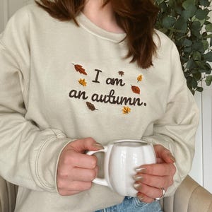 Embroidered "i Am an Autumn" Sweatshirt,cozy Fall Sweatshirt ...