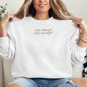 Very Demure, Very Mindful Embroidered Sweatshirt, Demure Shirt, Gifts ...